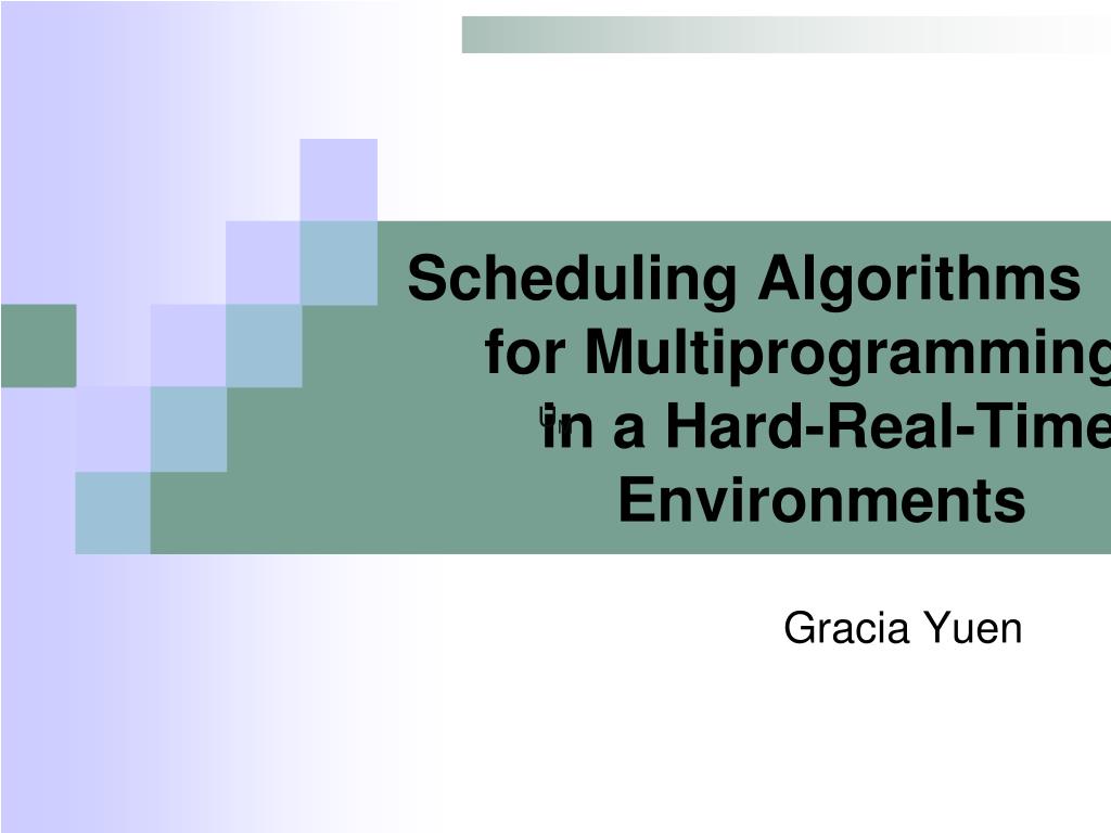 Ppt Scheduling Algorithms For Multiprogramming In A Hard Real Time Environm Powerpoint