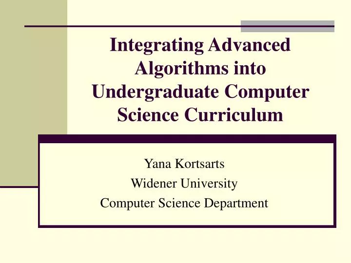 Ppt Integrating Advanced Algorithms Into Undergraduate Computer