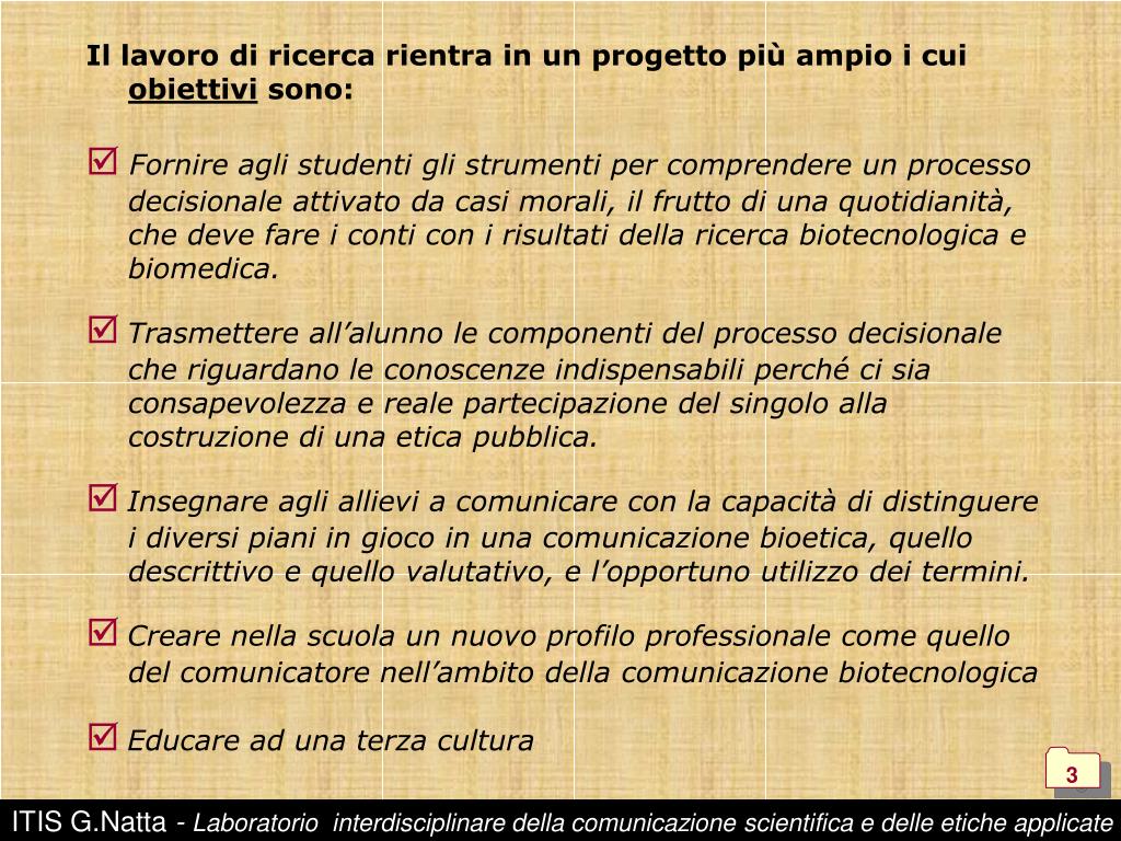 PPT - Progetto di “ Laboratorio interdisciplinare della comunicazione scientifica e delle etiche ...