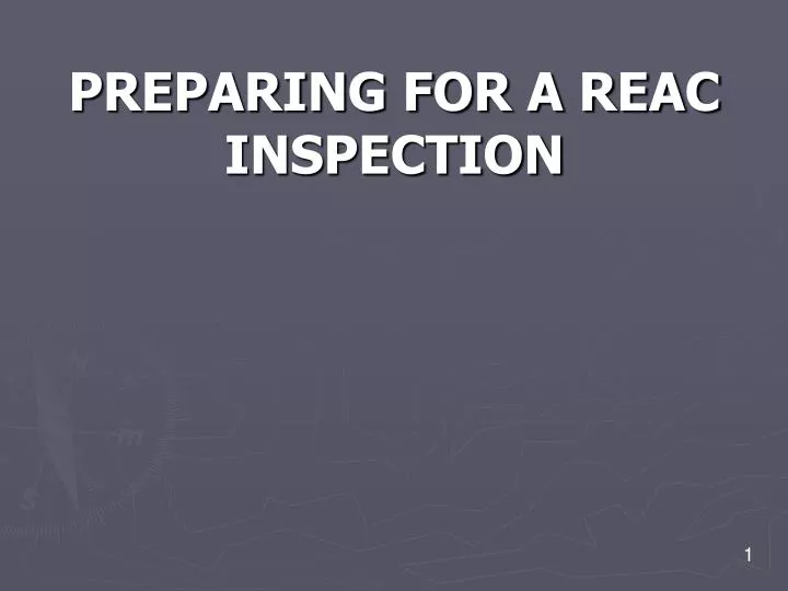 PPT - PREPARING FOR A REAC INSPECTION PowerPoint Presentation, free ...