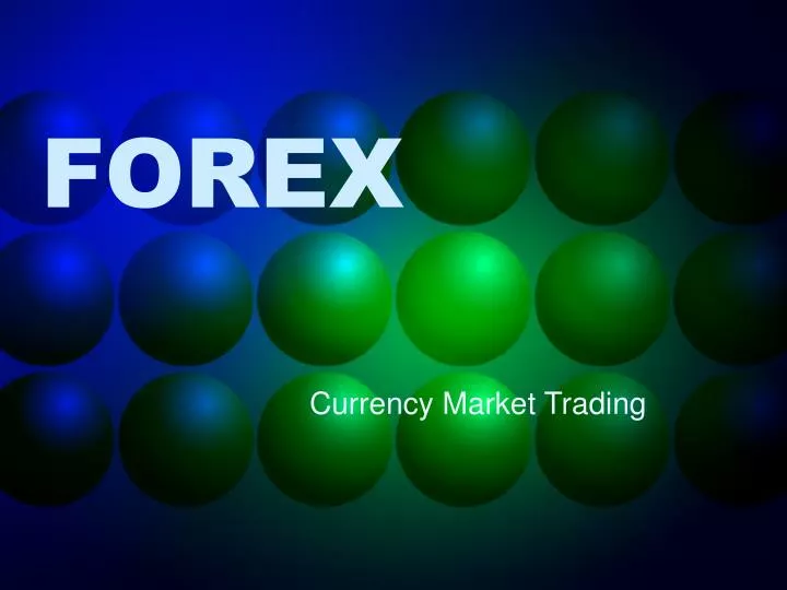 PPT - FOREX PowerPoint Presentation, free download - ID:79389