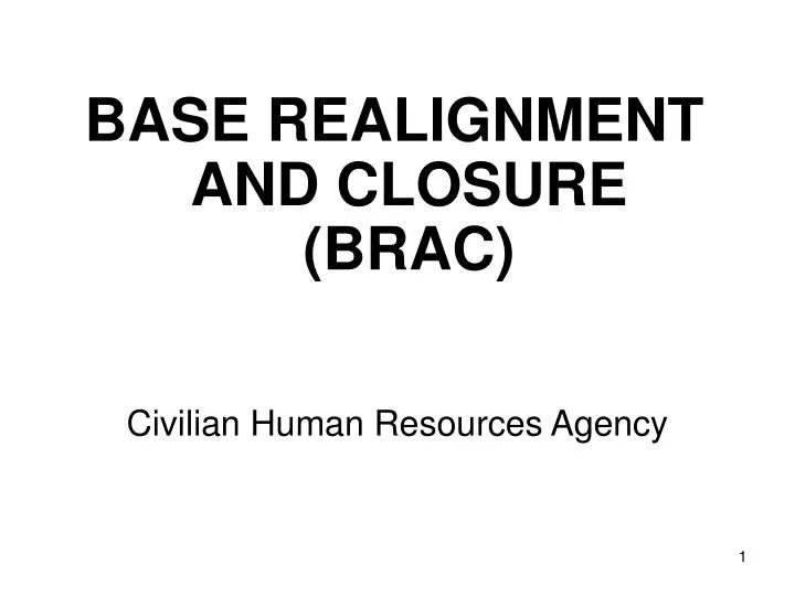 PPT - BASE REALIGNMENT AND CLOSURE (BRAC) PowerPoint Presentation, free ...