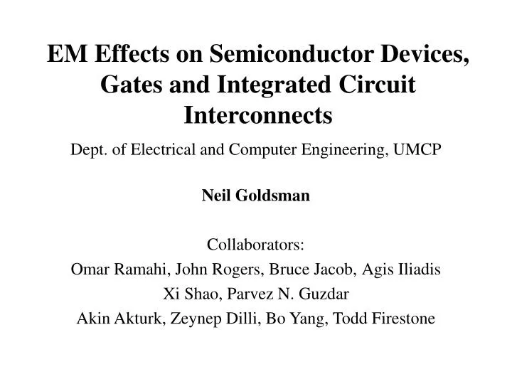 PPT - EM Effects on Semiconductor Devices, Gates and Integrated Circuit ...