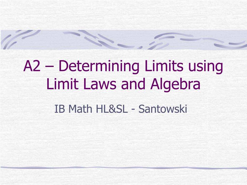 PPT A2 Determining Limits Using Limit Laws And Algebra PowerPoint