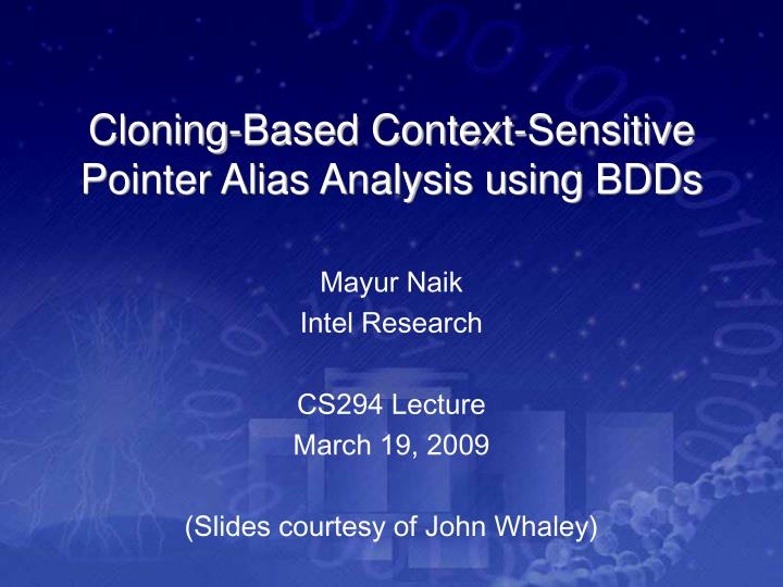 PPT - Cloning-Based Context-Sensitive Pointer Alias Analysis using BDDs PowerPoint Presentation ...