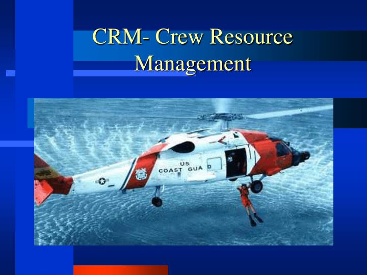 PPT - CRM- Crew Resource Management PowerPoint Presentation - ID:797323