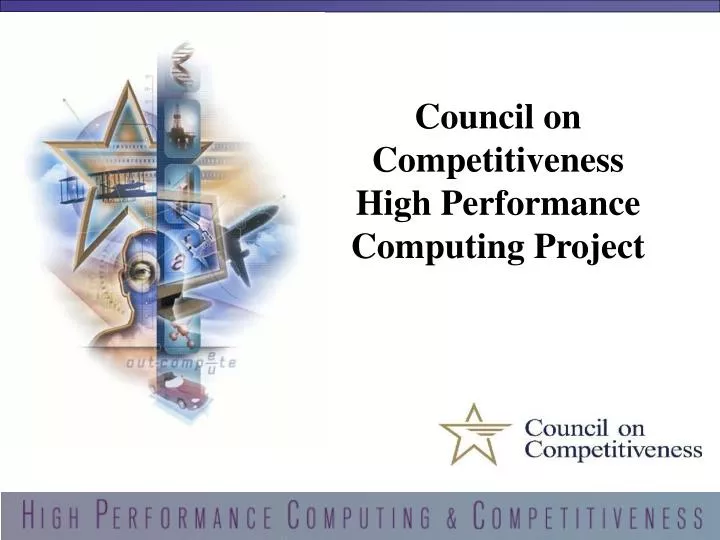 PPT - Council on Competitiveness High Performance Computing Project ...