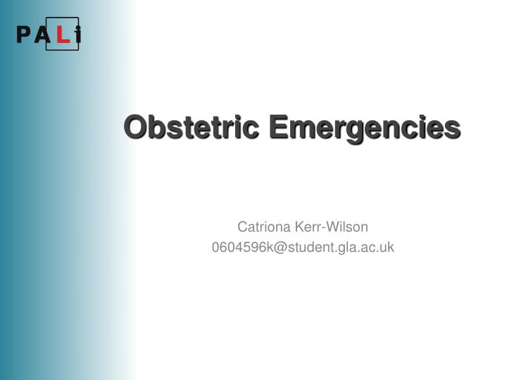 PPT - Obstetric Emergencies PowerPoint Presentation, free download - ID ...