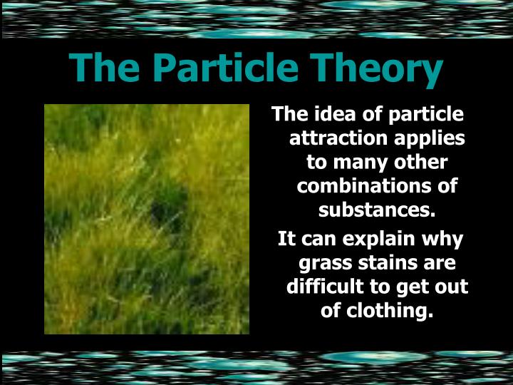 PPT - The Particle Theory PowerPoint Presentation - ID:799612