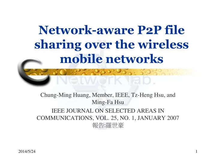 PPT - Network-aware P2P file sharing over the wireless mobile networks ...