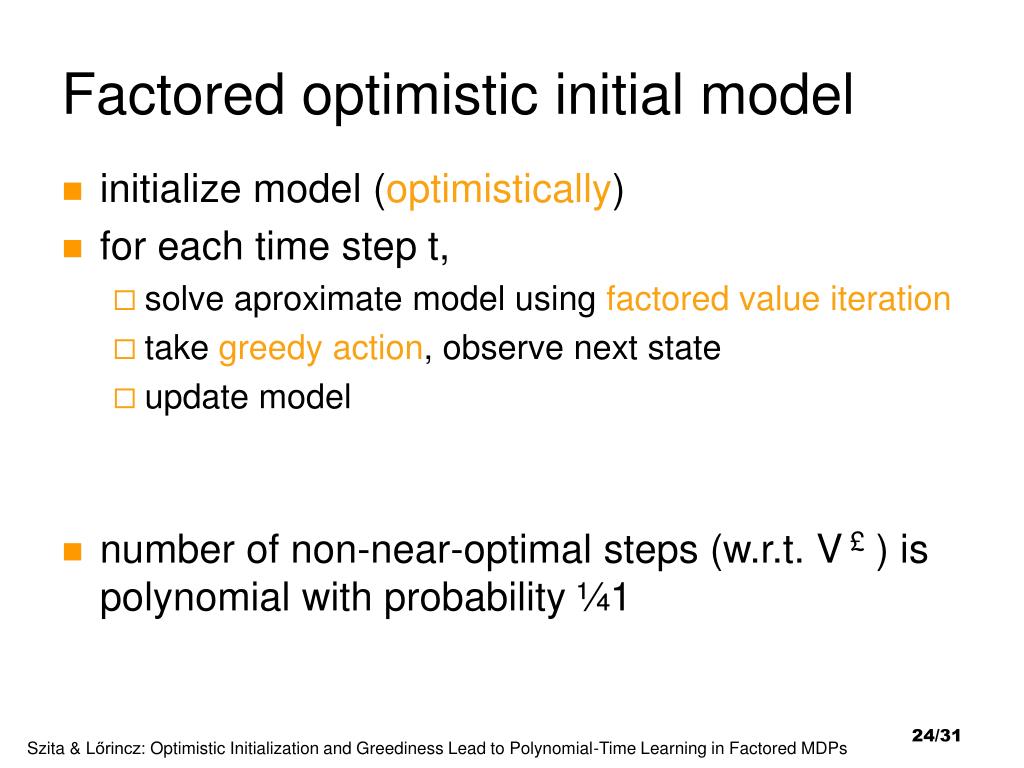 PPT - Optimistic Initialization and Greediness Lead to Polynomial-Time ... PPT - Optimistic Initialization and Greediness Lead to Polynomial-Time ...