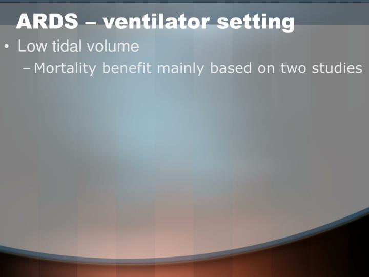 PPT - ARDS - Management PowerPoint Presentation - ID:802457