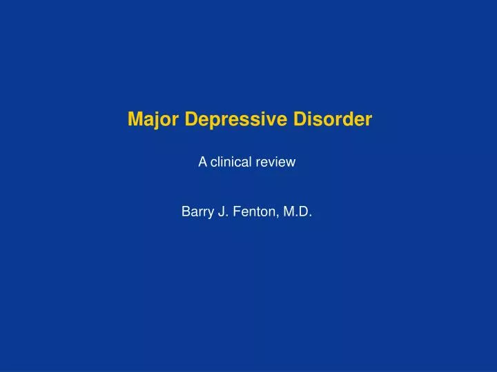 PPT - Major Depressive Disorder PowerPoint Presentation, free download ...