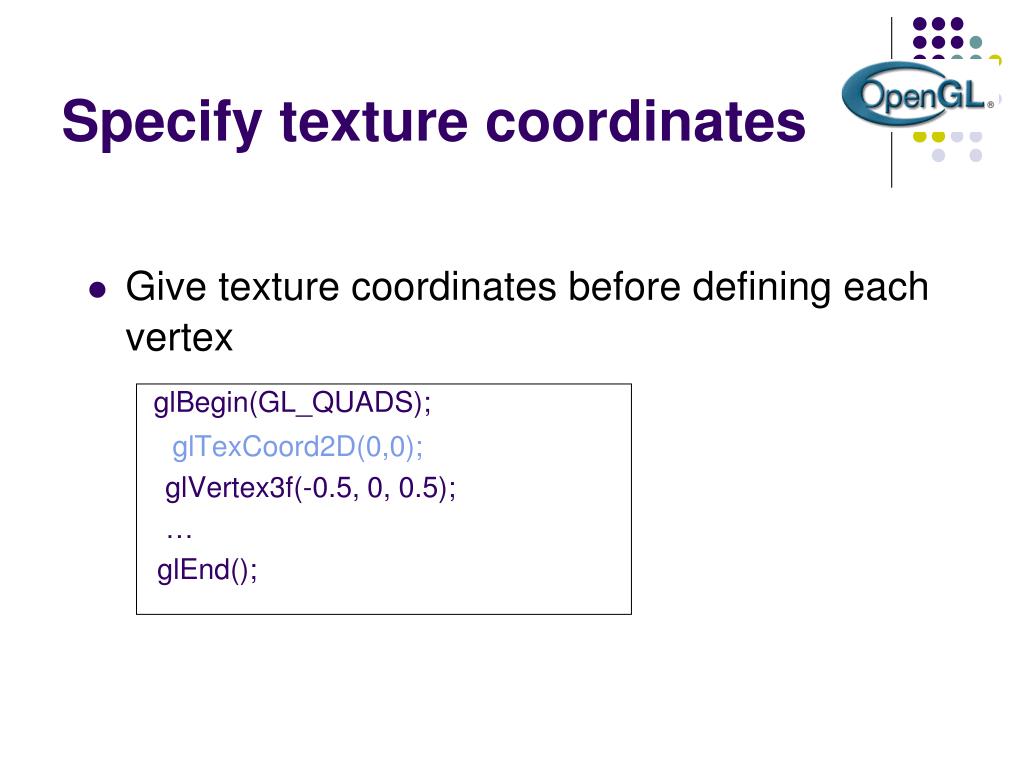 Ppt Texture Mapping Introduction And Basic Opengl Functionality Powerpoint Presentation Id
