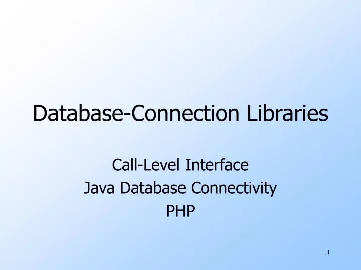 PPT - Database-Connection Libraries PowerPoint Presentation, free ...
