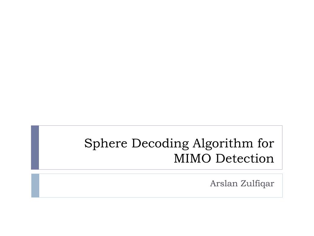 Ppt Sphere Decoding Algorithm For Mimo Detection Powerpoint Presentation Id805795 4154