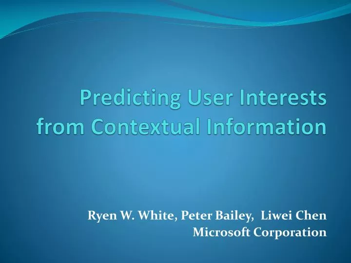PPT - Predicting User Interests from Contextual Information PowerPoint ...