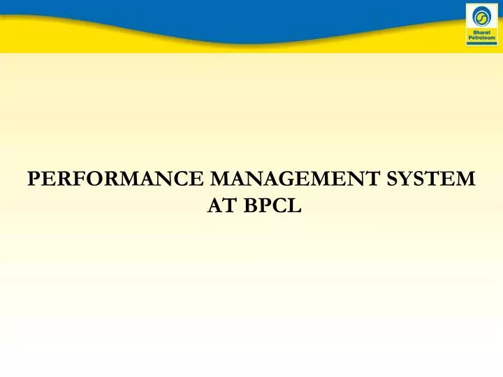 PPT - PERFORMANCE MANAGEMENT SYSTEM AT BPCL PowerPoint Presentation ...