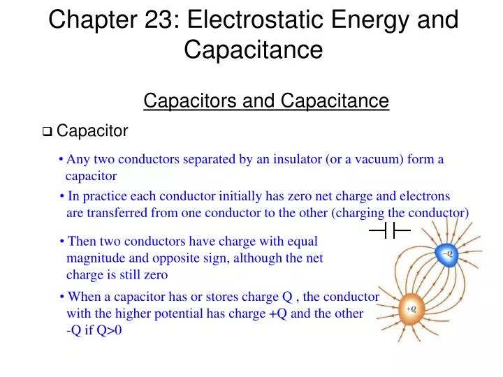 PPT - Chapter 23: Electrostatic Energy and Capacitance PowerPoint ...