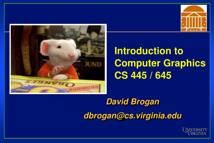PPT - Introduction to Computer Graphics CS 445 / 645 PowerPoint Presentation - ID:813161