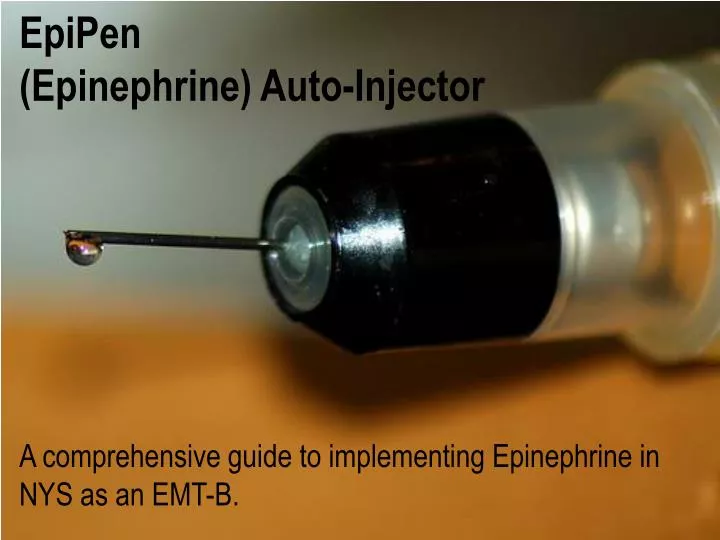 PPT - EpiPen (Epinephrine) Auto-Injector PowerPoint Presentation, free ...