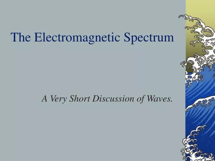 PPT - The Electromagnetic Spectrum PowerPoint Presentation, free ...
