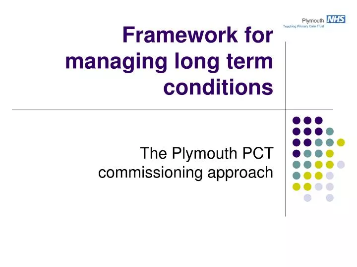 PPT - Framework for managing long term conditions PowerPoint ...