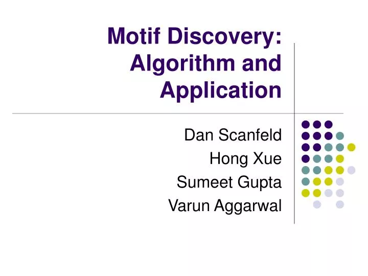 PPT - Motif Discovery: Algorithm and Application PowerPoint ...