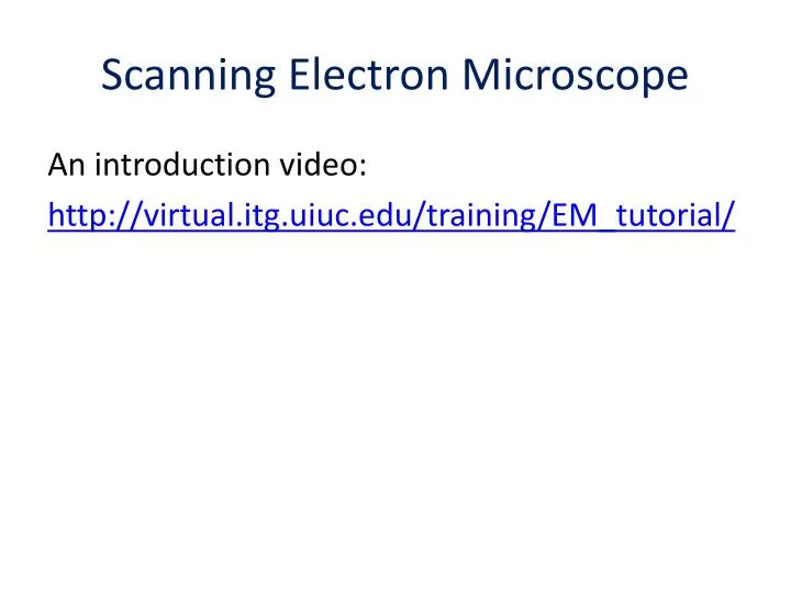 PPT - Scanning Electron Microscope PowerPoint Presentation, free ...