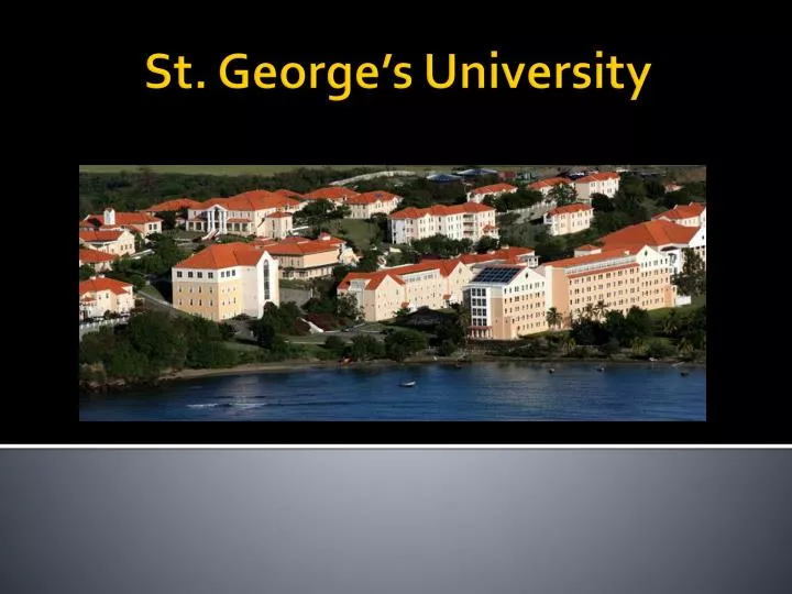 PPT - St. George’s University PowerPoint Presentation, free download ...