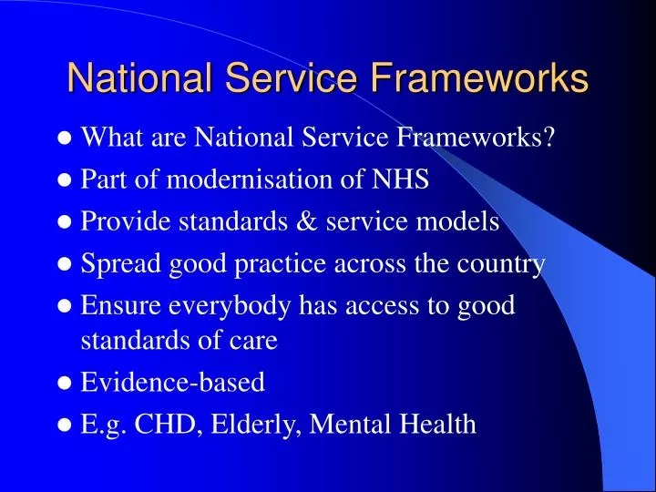 PPT - National Service Frameworks PowerPoint Presentation, free ...