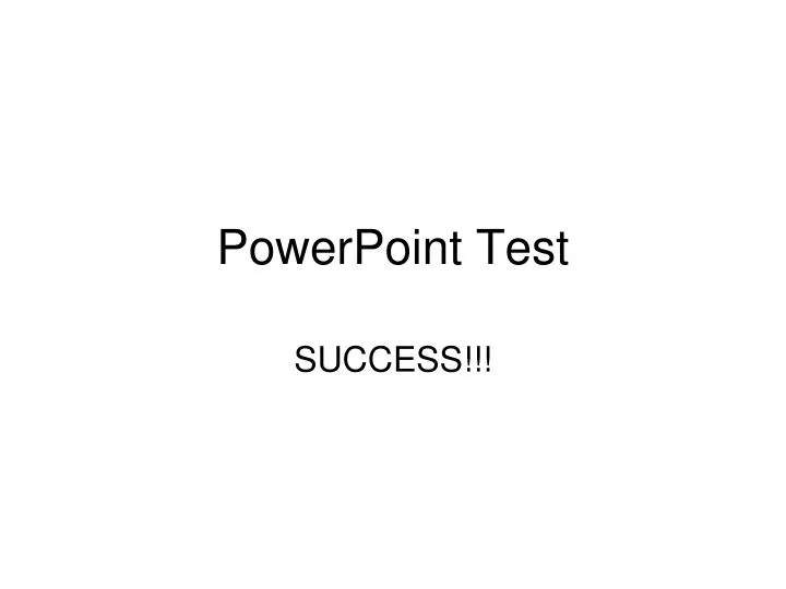PPT - PowerPoint Test PowerPoint Presentation, free download - ID:815749