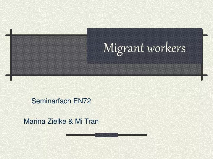PPT - Migrant workers PowerPoint Presentation, free download - ID:816211