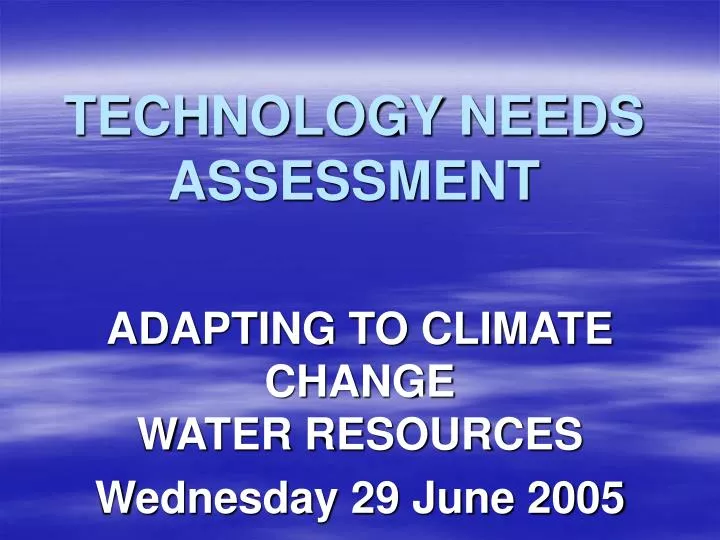 PPT - TECHNOLOGY NEEDS ASSESSMENT PowerPoint Presentation, free ...