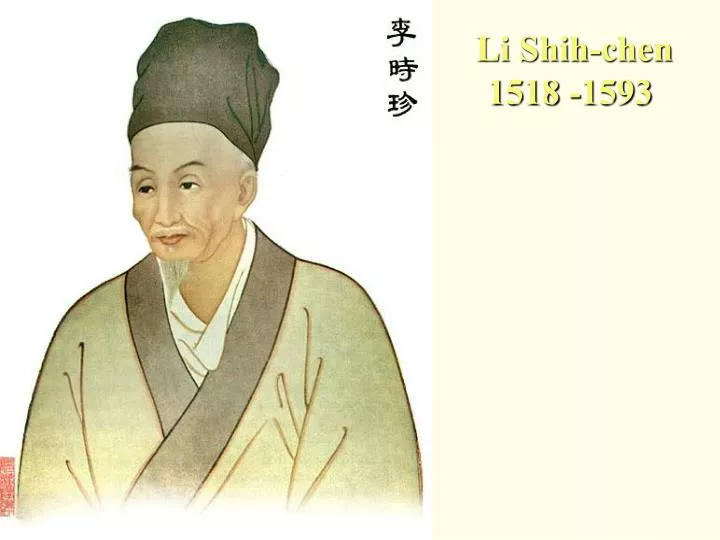 PPT - Li Shih-chen 1518 -1593 PowerPoint Presentation, free download ...