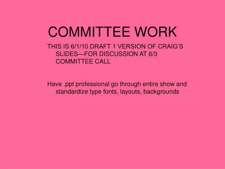 PPT - COMMITTEE WORK PowerPoint Presentation, free download - ID:817321