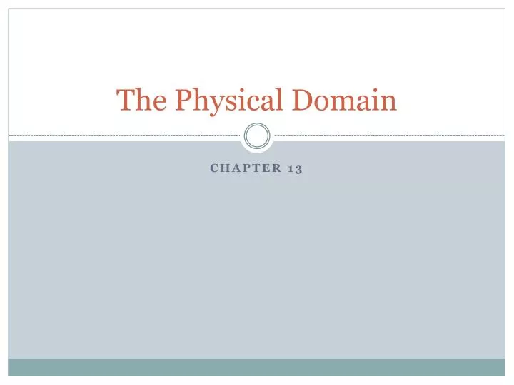 PPT - The Physical Domain PowerPoint Presentation, free download - ID ...