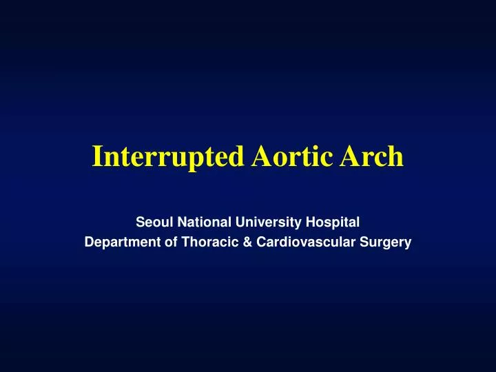 PPT - Interrupted Aortic Arch PowerPoint Presentation, free download ...