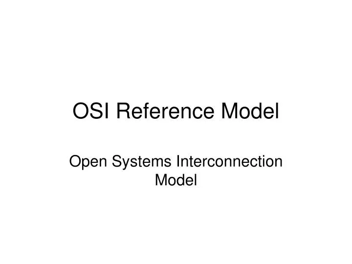 Ppt Osi Reference Model Powerpoint Presentation Free Download Id 2512