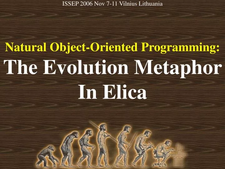 Ppt Natural Object Oriented Programming The Evolution Metaphor In Elica Powerpoint