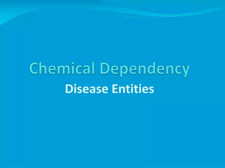 PPT - Chemical Dependency PowerPoint Presentation, free download - ID ...