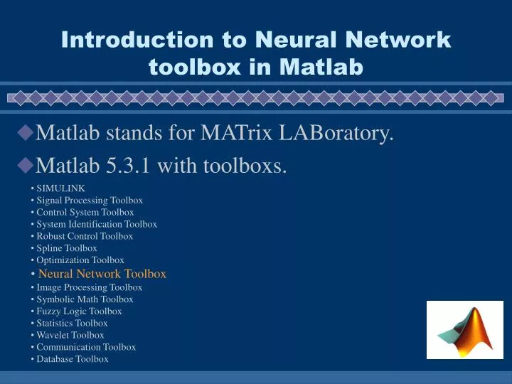 PPT - Introduction to Neural Network toolbox in Matlab PowerPoint ...