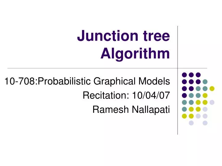 PPT - Junction tree Algorithm PowerPoint Presentation, free download - ID:819513