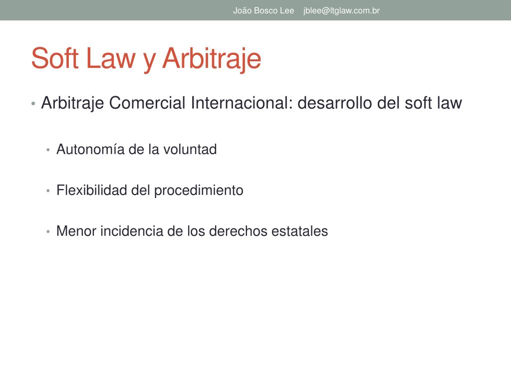PPT - Fuentes y contenidos del soft law en el arbitraje internacional ...