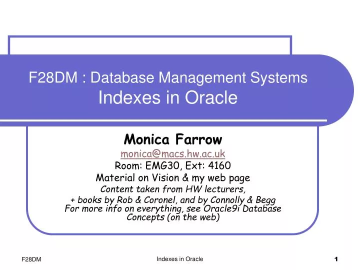 PPT - F28DM : Database Management Systems Indexes in Oracle PowerPoint ...