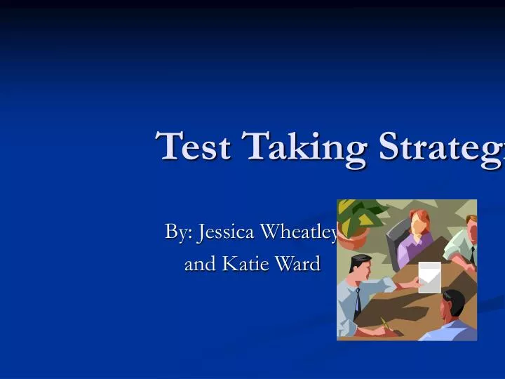 PPT - Test Taking Strategies PowerPoint Presentation, free download ...