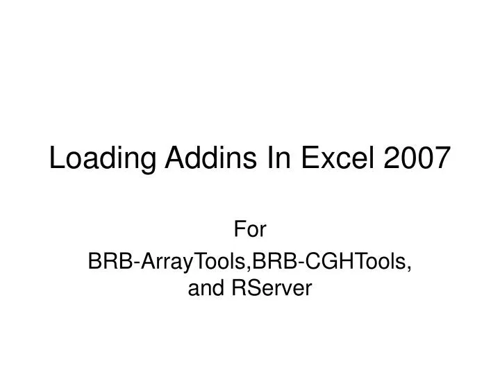 PPT - Loading Addins In Excel 2007 PowerPoint Presentation, free ...