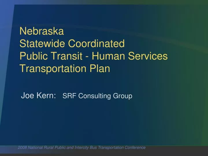 PPT - Nebraska Statewide Coordinated Public Transit - Human Services ...