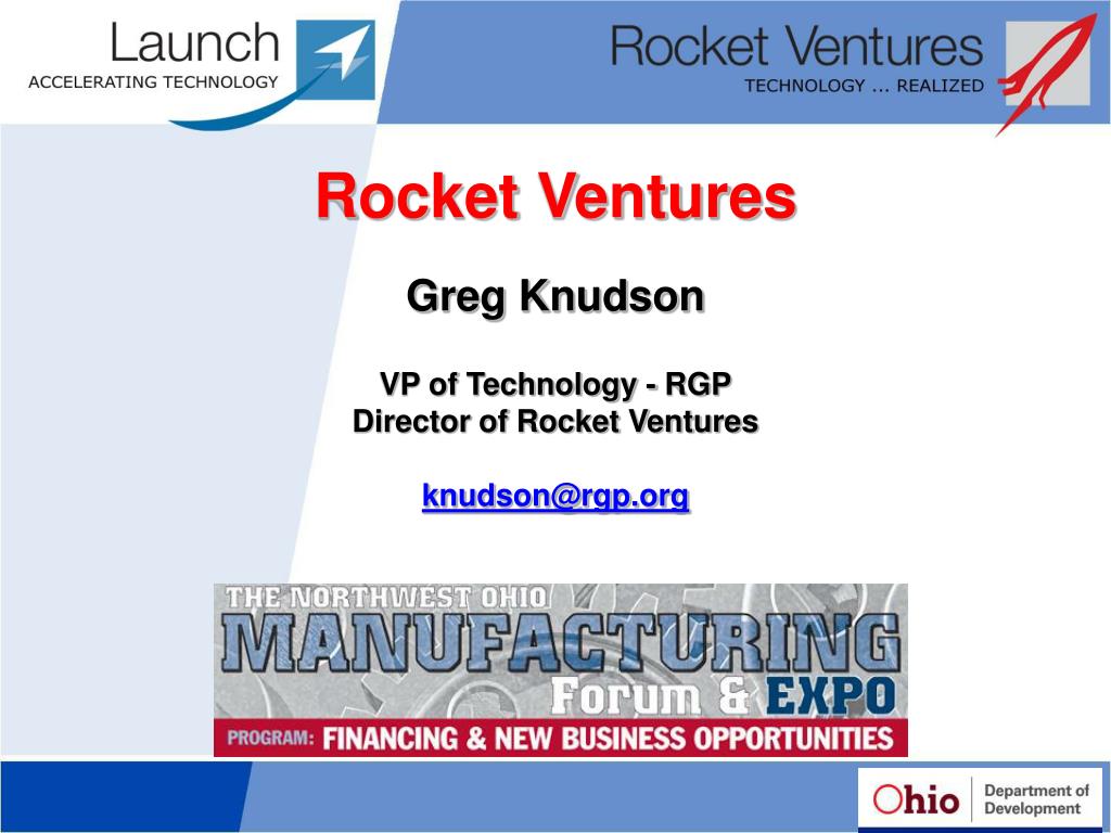 PPT - Rocket Ventures Greg Knudson VP of Technology - RGP Director of ...