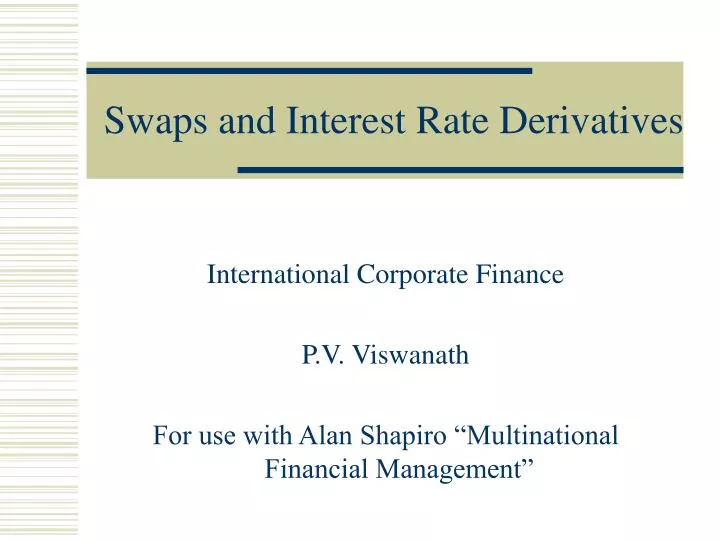 PPT - Swaps and Interest Rate Derivatives PowerPoint Presentation, free ...